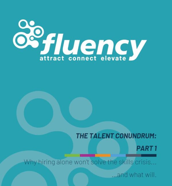 The Talent Conundrum Part 1 – Fluency Group